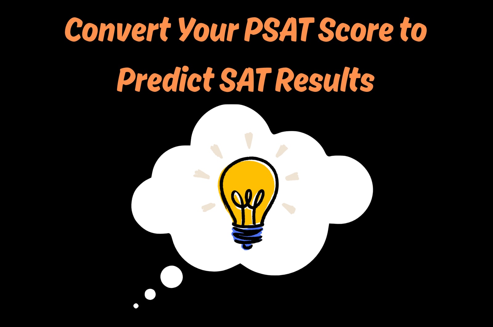 How to Use Your PSAT Score to Forecast SAT Performance | Best SAT Score