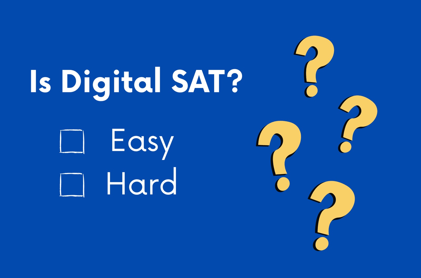 Is the Digital SAT Test Tougher Now? Key Updates Explained | Best SAT Score