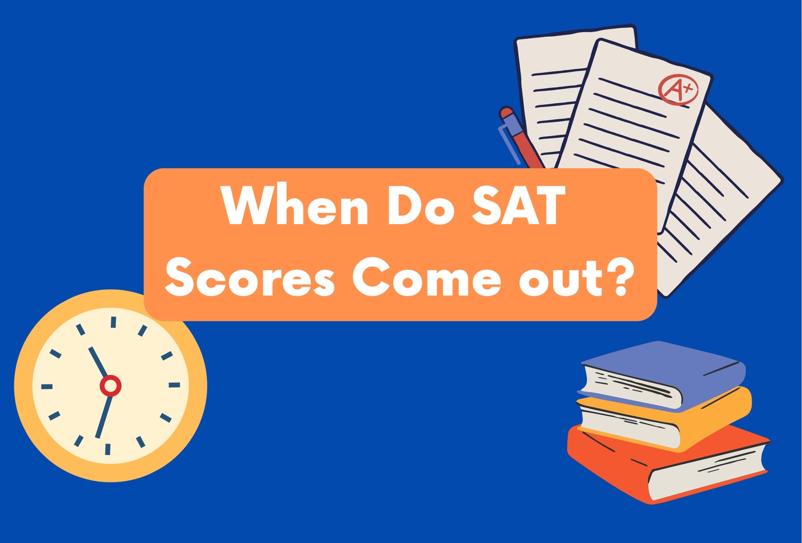 Get Your SAT Scores: How Long Does It Take? | Best SAT Score